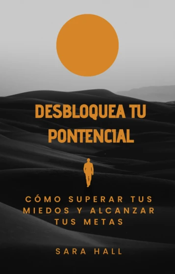 Pressdek - Desbloquea tu potencial: Cómo superar tus miedos y alcanzar ...